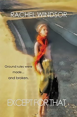 Except for That by Rachel Windsor | Goodreads