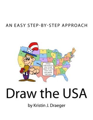 Draw the USA (Draw the World) by Kristin J. Draeger | Goodreads