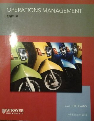 Operations Management: OM 4 (Custom) - 4th edition by Collier & Evans ...