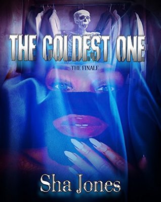 The Coldest One by Sha Jones | Goodreads