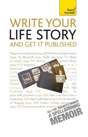 Write Your Life Story and Get it Published: Teach Yourself by Anne ...