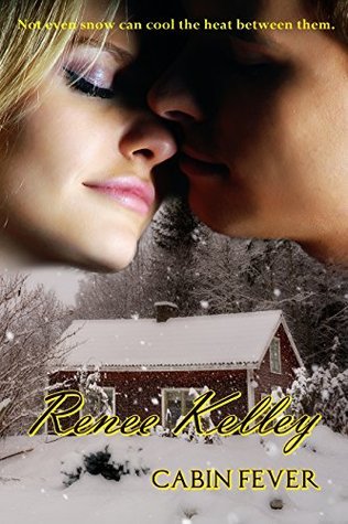 Cabin Fever: A Frenemy Novella by Renee Kelley | Goodreads