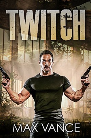 Twitch by Max Vance | Goodreads