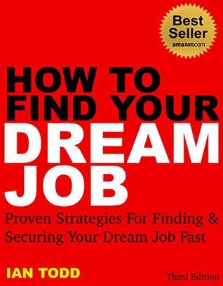 How To Find Your Dream Job: Proven Strategies For Finding & Securing ...
