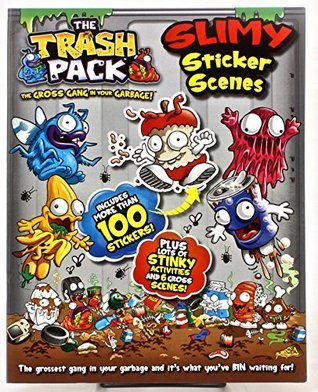 The Trash Pack Slimy Sticker Scenes by Parragon Books | Goodreads