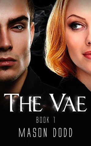 The Vae: Book 1 by Mason Dodd | Goodreads