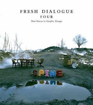 Fresh Dialogue 4: New Voices in Graphic Design by AIGA/NY | Goodreads