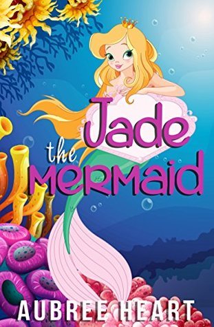 Jade The Mermaid: Beautifully Illustrated Children's Bedtime Story Book ...