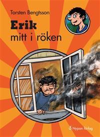 Erik mitt i röken by Torsten Bengtsson | Goodreads