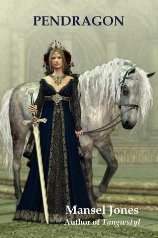 Pendragon by Mansel Jones | Goodreads