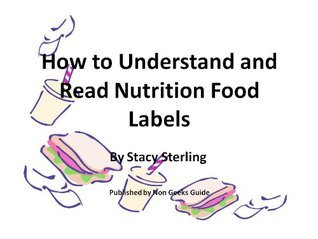 How to Understand and Read Food Nutrion Labels by FDA.gov | Goodreads
