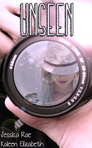 Unseen (Breaking Free Book 1) by Jessica Rae | Goodreads