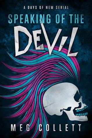 Speaking of the Devil (Days of New, #1) by Meg Collett | Goodreads