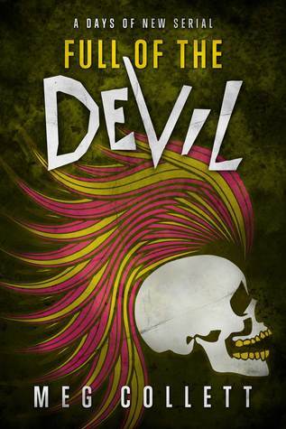 Full of the Devil (Days of New, #2) by Meg Collett | Goodreads