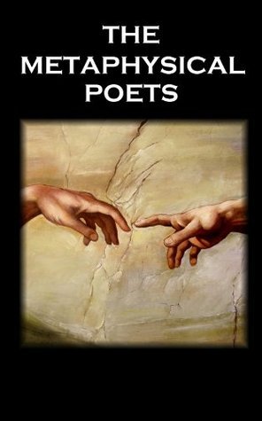 The Metaphysical Poets by John Milton | Goodreads