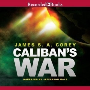 Caliban's War (Expanse, #2) by James S.A. Corey | Goodreads