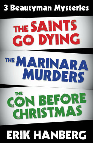 Three Arthur Beautyman Mysteries by Erik Hanberg | Goodreads