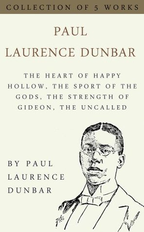 Works of Paul Laurence Dunbar: The Heart Of Happy Hollow, The Sport Of ...