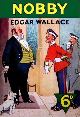 Nobby by Edgar Wallace | Goodreads