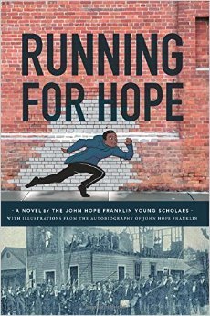 Running For Hope: A novel by the John Hope Franklin Young Scholars with ...
