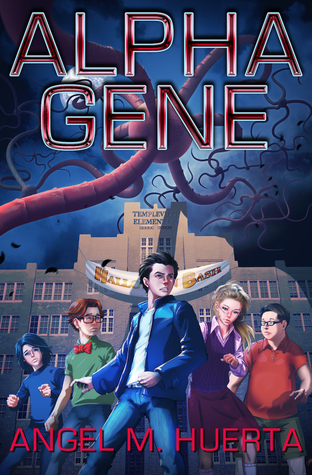 Alpha Gene by Ángel M. Huerta | Goodreads