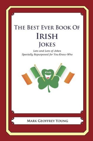 The Best Ever Book of Irish Jokes by Mark Geoffrey Young | Goodreads
