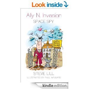 Ally N. Invasion: Space Spy by Stephen Lill | Goodreads