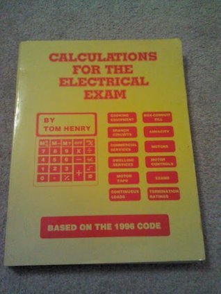 Calculations for the electrical exam by Tom Henry | Goodreads
