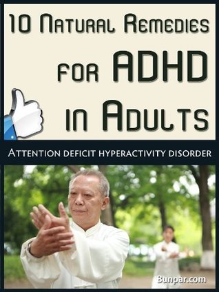 10 Natural Remedies for ADHD in Adults - Things an Adult can do to Cure ...