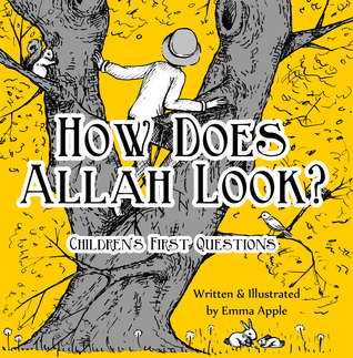 How Does Allah Look by Emma Apple | Goodreads