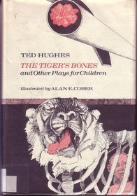 The Tiger's Bones by Ted Hughes | Goodreads