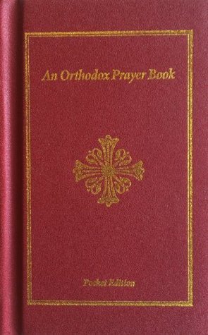 An Orthodox Prayer Book: Pocket Edition by Michael Monos | Goodreads