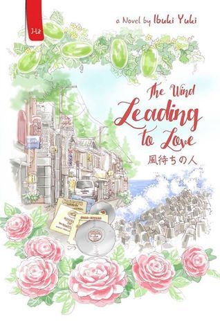 The Wind Leading to Love by Yuki Ibuki | Goodreads