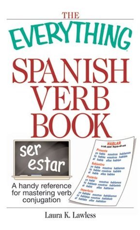 The Everything Spanish Verb Book: A Handy Reference For Mastering Verb ...