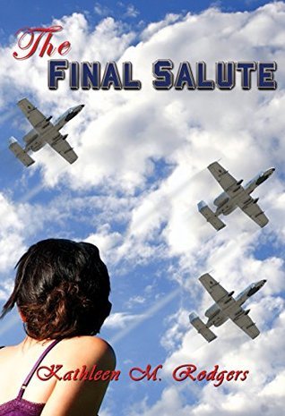 The Final Salute by Kathleen M. Rodgers | Goodreads