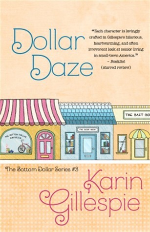 Dollar Daze (Bottom Dollar Series, #3) by Karin Gillespie | Goodreads
