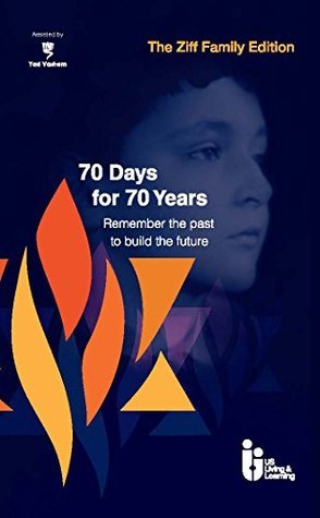70 Days for 70 Years by Rabbi Aubrey Hersh | Goodreads
