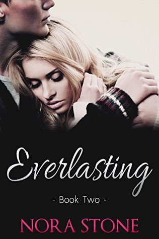 Everlasting 2 (Everlasting Love Series, #2) by Nora Stone | Goodreads