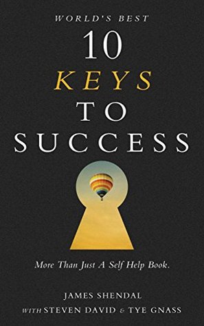 World's Best 10 Keys To Success: More Than Just A Self Help Book. by ...
