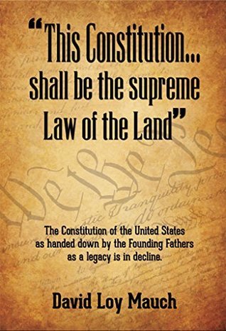 "This Constitution...Shall Be the Supreme Law of the Land": The ...