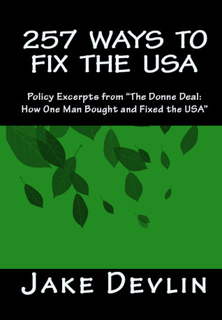 257 Ways to Fix the USA by Jake Devlin | Goodreads