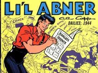 L'Il Abner Dailies: 1944 by Al Capp | Goodreads