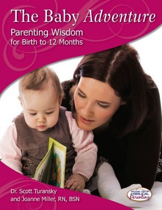 The Baby Adventure (Parenting Shifts Book 2) by Scott Turansky | Goodreads