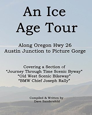 An Ice Age Tour: Along Oregon Hwy 26 Austin Junction to Picture Gorge ...