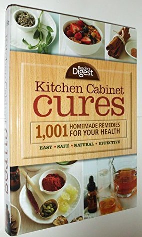 Kitchen Cabinet Cures by Reader's Digest Association | Goodreads