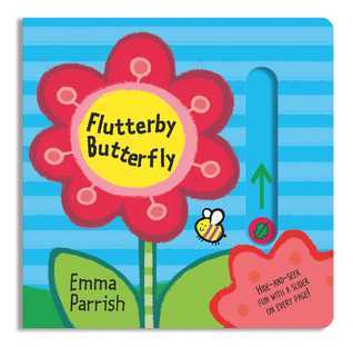 Flutterby Butterfly: A Slide-and-Seek Book by Emma Parrish | Goodreads
