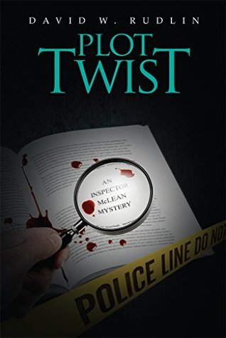 Plot Twist: An Inspector McLean Mystery by David Rudlin | Goodreads