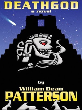 Deathgod by William Dean Patterson | Goodreads