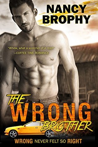 The Wrong Brother (Wrong Never Felt So Right Book 1) by Nancy Brophy ...
