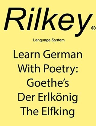 Learn German With Poetry: Goethe's Der Erlkonig/ The Elf King by Johann ...